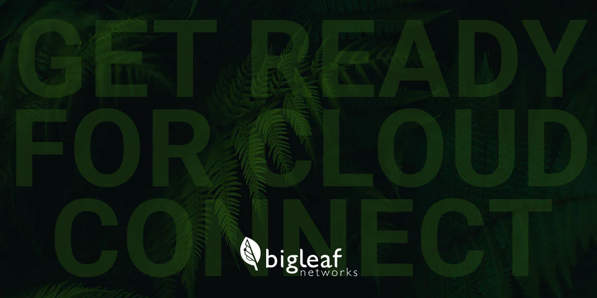 Announcing Bigleaf Cloud Connect - Bigleaf
